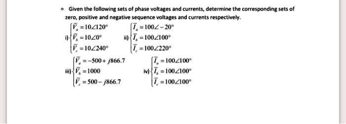 SOLVED: Given the following sets of phase voltages and currents, determine the corresponding ...