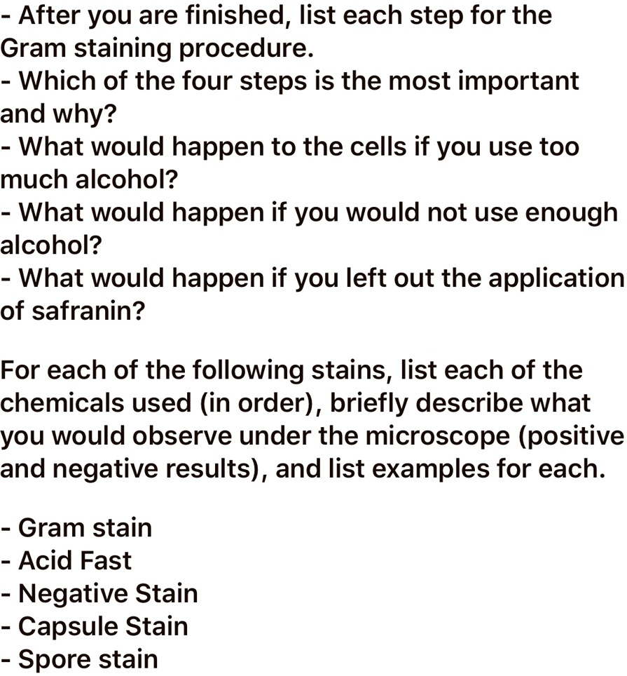 - After you are finished, list each step for the Gram staining ...