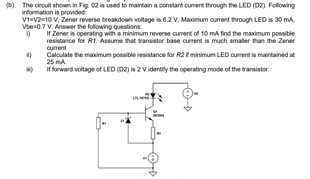 SOLVED: The circuit shown in Fig. 02 is used to maintain a constant ...