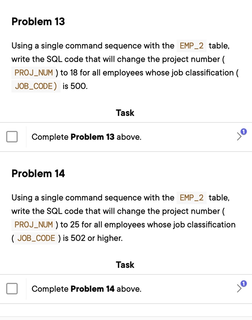 Solved Problem 13 Using A Single Command Sequence With The Emp2 Table Write The Sql Code That