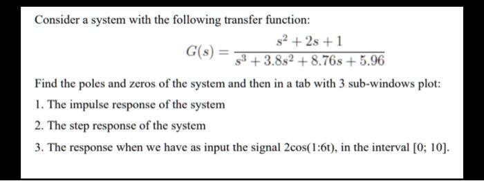 SOLVED: A Simple Solution Consider a system with the following transfer ...