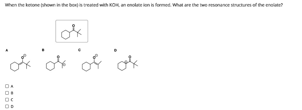 SOLVED:When the ketone (shown in the box) is treated with KOH, an ...
