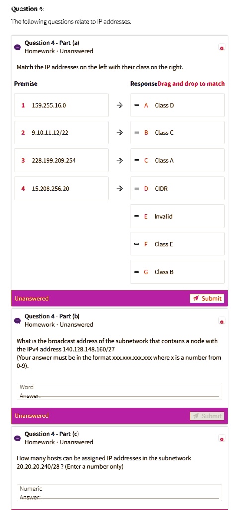 SOLVED: The following questions relate to IP addresses. Question 4: The following questions ...