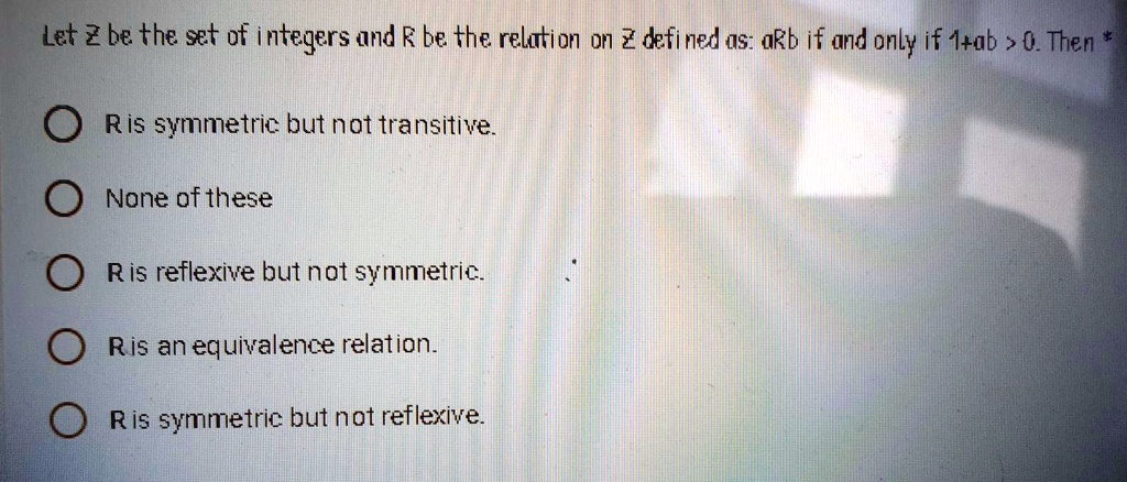 Solved Let Z Be The Set Of Integers And R Be The Relation On Z Defined
