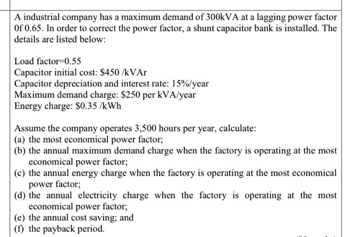 SOLVED: Texts: An industrial company has a maximum demand of 300 kVA at ...