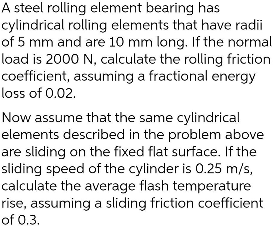 a steel rolling element bearing has cylindrical rolling elements that ...