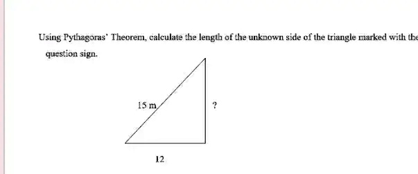 SOLVED: Using Pythagoras' Theorem, calculate the length of the unknown side of the triangle ...