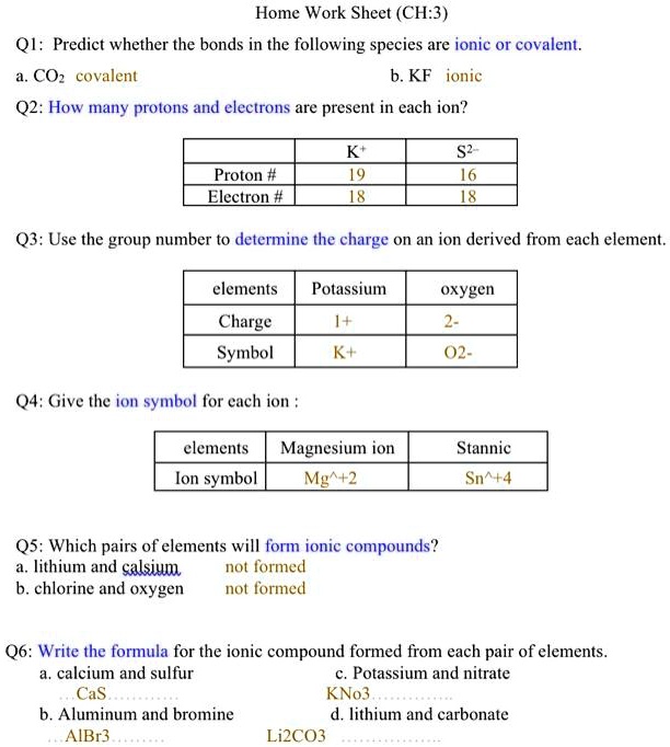 SOLVED: Home Work Sheet (CH:3) QI: Predict whether the bonds in the following species are ionic ...