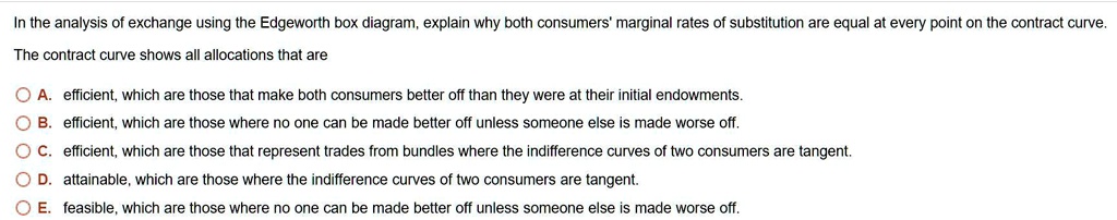 SOLVED: In the analysis of exchange using the Edgeworth box diagram ...