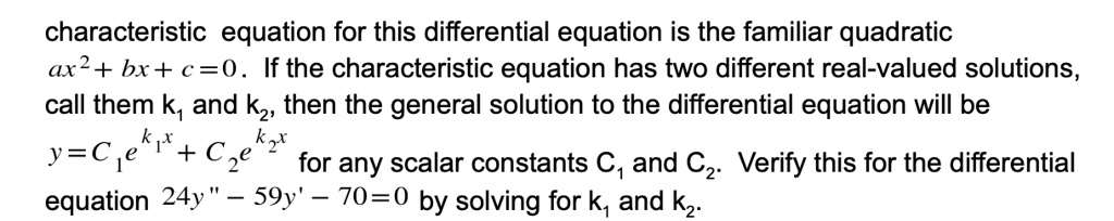 characteristic equation for this differential equation is the familiar ...