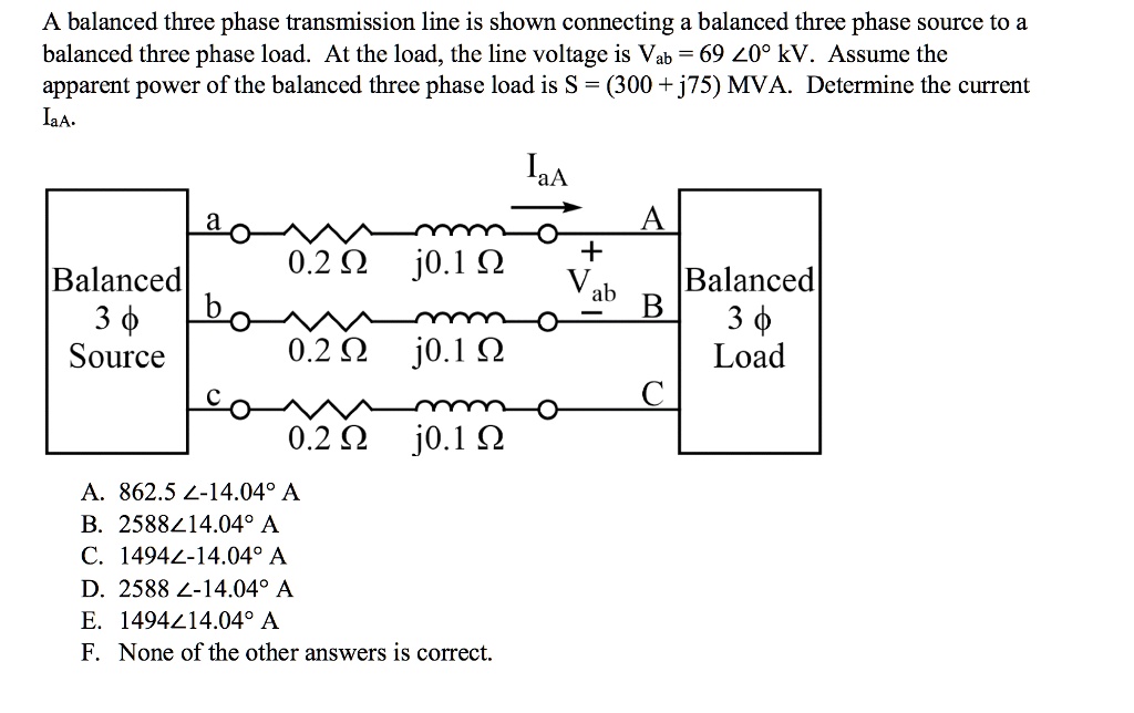a balanced three phase transmission line is shown connecting a balanced three phase source to a ...