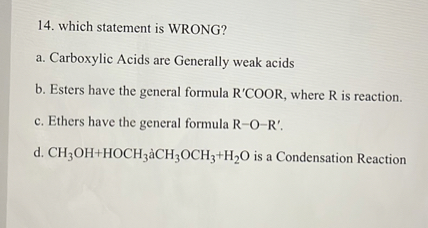 [GET ANSWER] 14. which statement is WRONG? a. Carboxylic Acids are ...