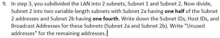 SOLVED: In step 3, you subdivided the LAN into 2 subnets, Subnet 1 and ...