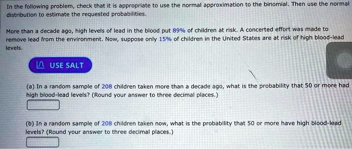 SOLVED: In the following problem check that it appropriate to distribution to estimate the ...