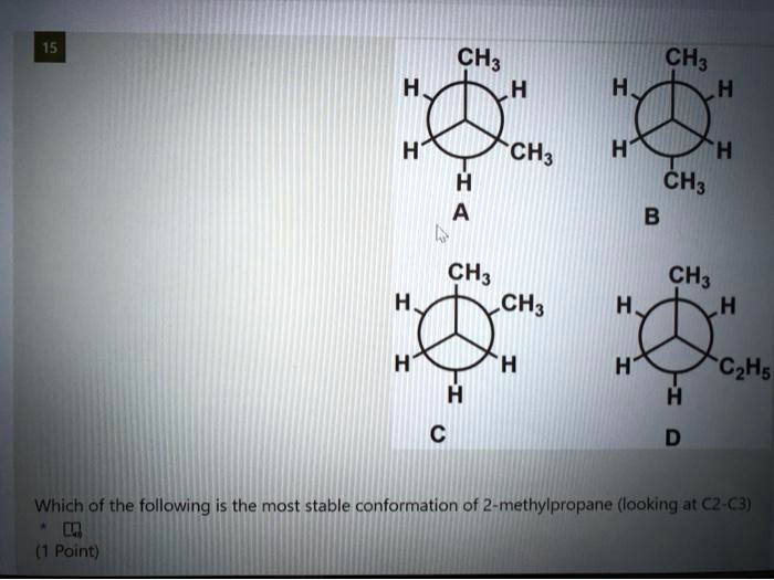 SOLVED: CH3 H H CH; A H CH; CHz H CH3 CH3 'CzHs A D Which of the ...