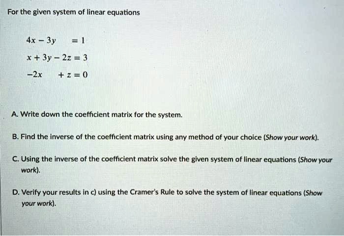 SOLVED: For the given system of linear equations 4x - 3y x+3y-22 =3 2x ...