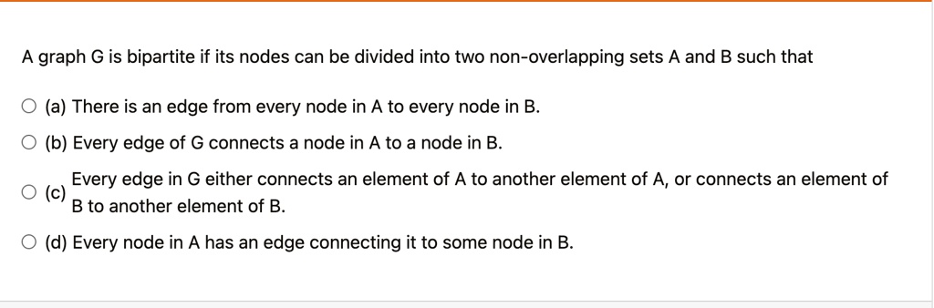 A graph G is bipartite if its nodes can be divided into two non ...