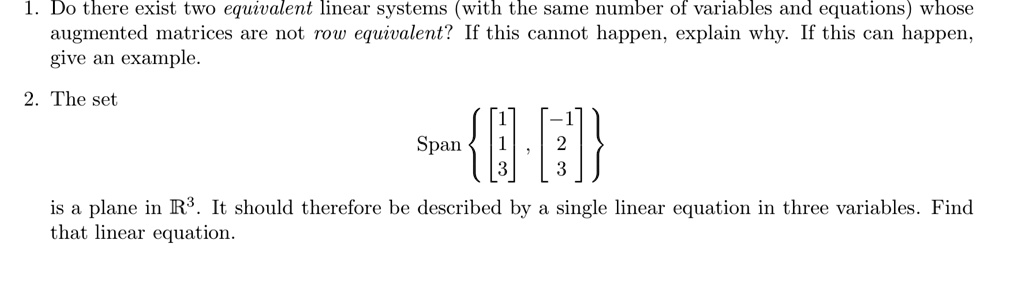 Solved Do There Exist Two Equivalent Linear Systems With The Same Number Of Variables And