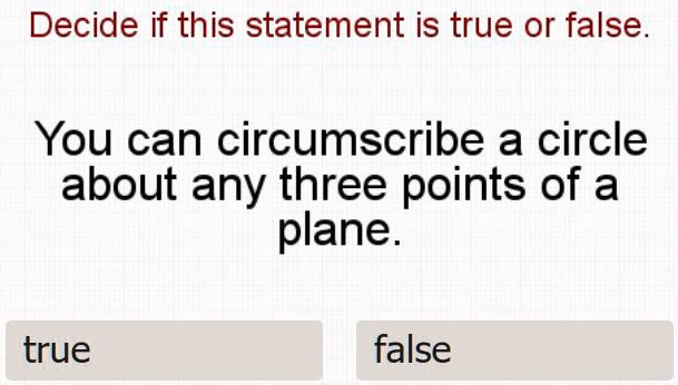 SOLVED: True or false..please help me out :) Decide if this statement ...