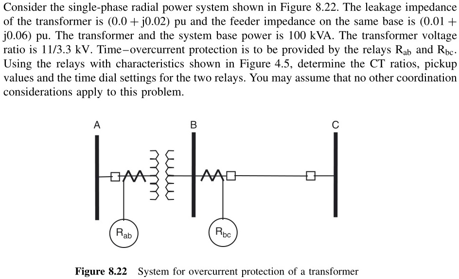Please Help Consider The Single Phase Radial Power System Shown In Figure 8 22 The Leakage