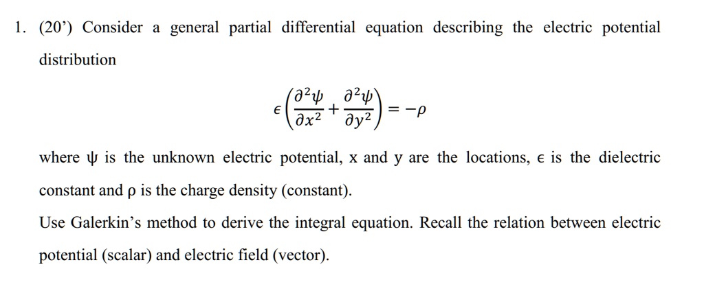 SOLVED: 1. (20') Consider a general partial differential equation describing the electric ...