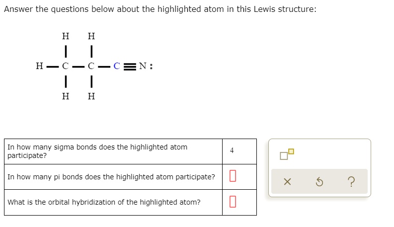 SOLVED: Answer the questions below about the highlighted atom in this ...