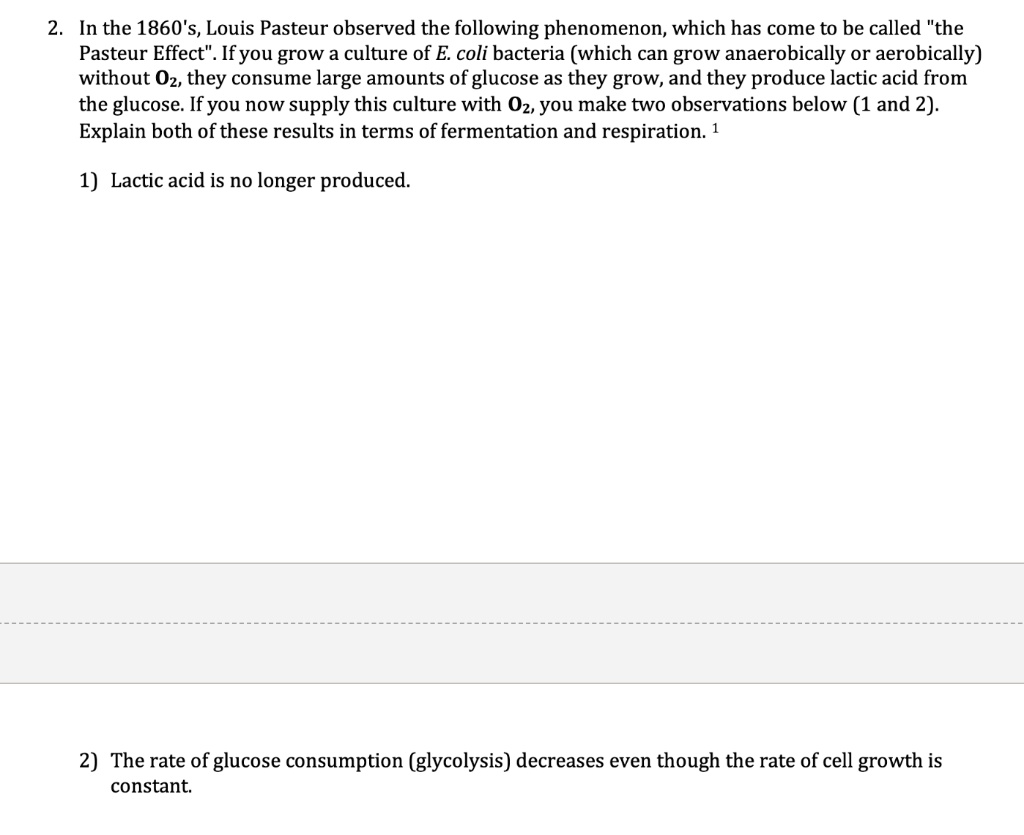 SOLVED: In the 1860's, Louis Pasteur observed the following phenomenon ...