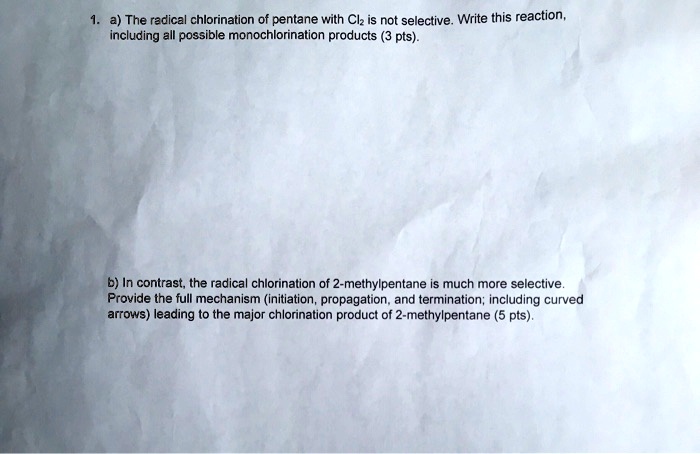 1. a) The radical chlorination of pentane with Cl2 is not selective ...