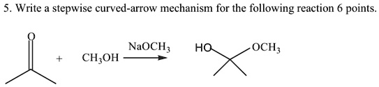 SOLVED: Write stepwise curved-arrow mechanism for the following reaction points NaOCH; CH;OH HO OCH;