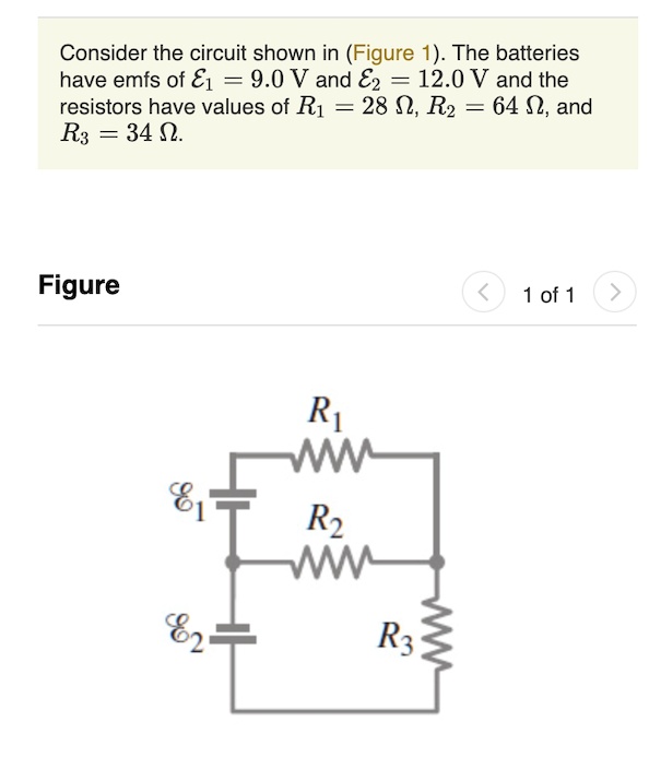 SOLVED: Consider the circuit shown in Figure 1. The batteries have emfs of 19.0 V and 12.0 V ...