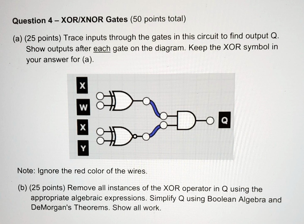 SOLVED: Question 4 _ XORIXNOR Gates (50 points total) (a) (25 points ...