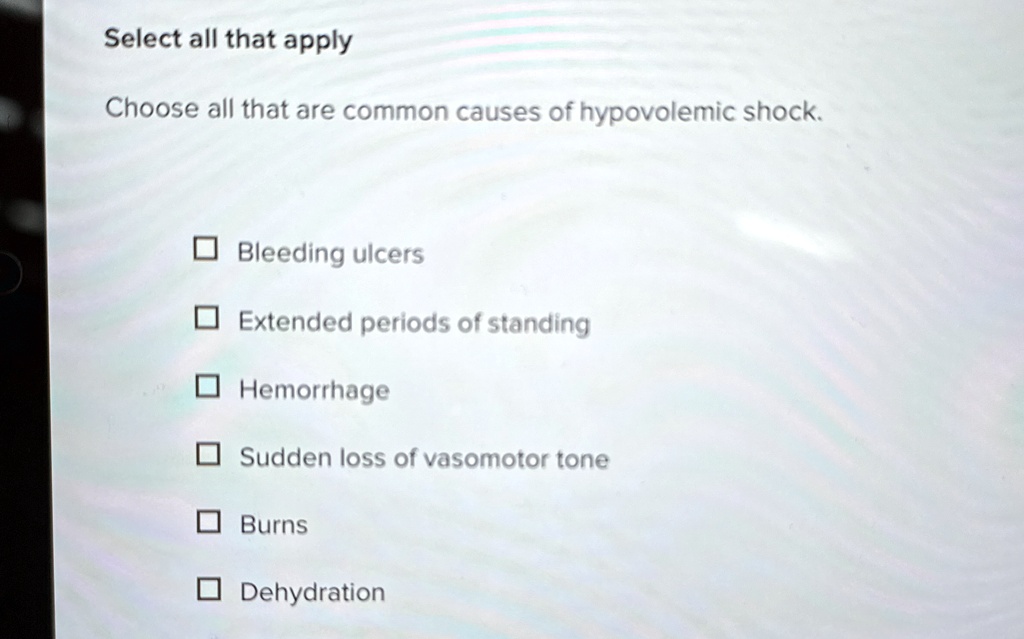[GET ANSWER] select all that apply choose all that are common causes of hypovolemic shock ...