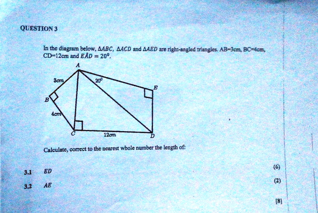 QUESTION 3 In the diagram below, ABC, ACD and AED are right-angled triangles. AB=3cm, BC=4cm, CD ...