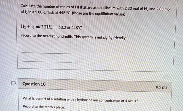 SOLVED: Calculate the number of moles of HI that are at equilibrium with 2.83 mol of Hz and 2.83 ...