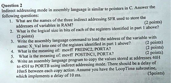 SOLVED: Microcontroller Question 2: Indirect addressing mode in assembly language is similar to ...