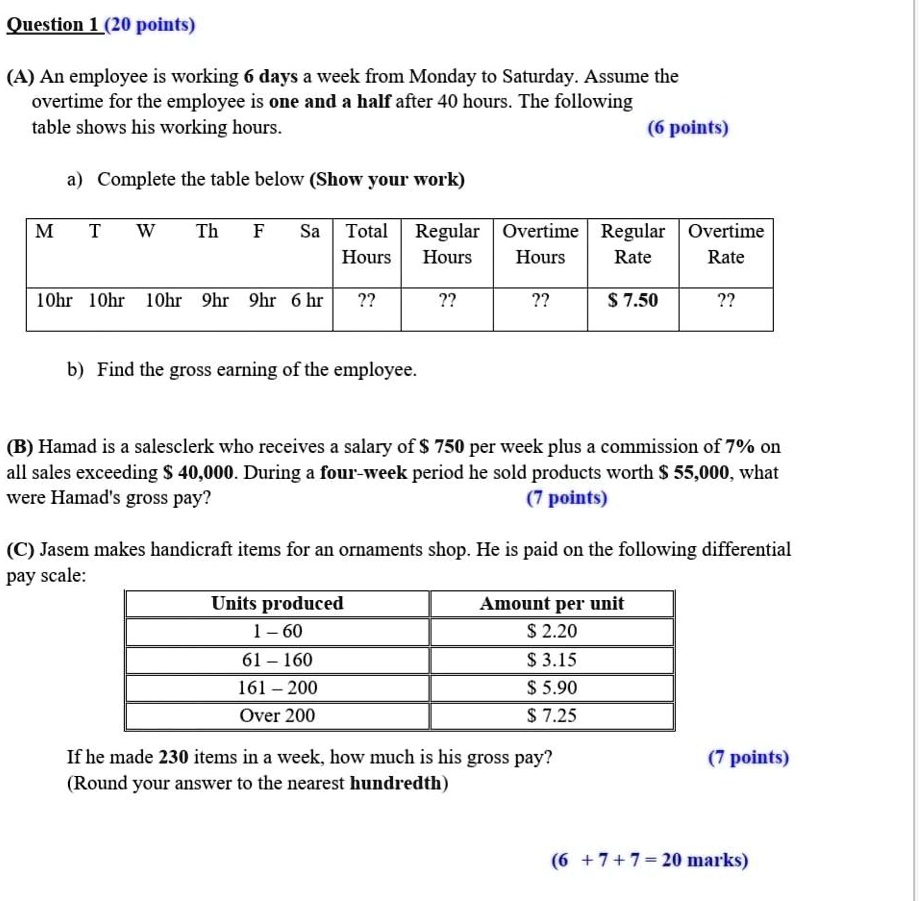 SOLVED: (A) An employee is working 6 days a week from Monday to ...