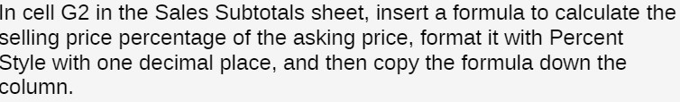 In cell G2 in the Sales Subtotals sheet, insert a formula to calculate ...
