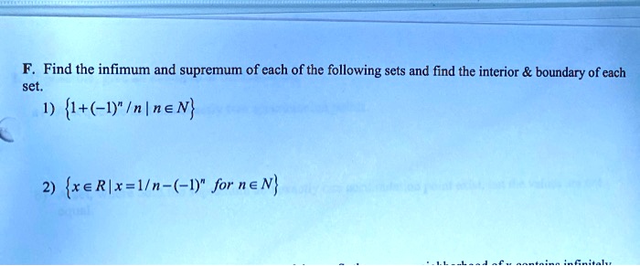 Solved Find The Infimum And Supremum Of Each Of The Following Sets And
