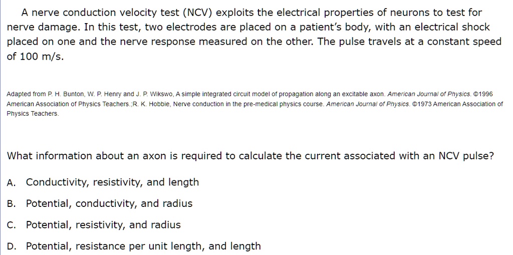 SOLVED: A nerve conduction velocity test (NCV) exploits the electrical ...