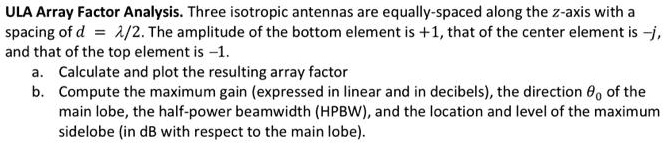 ULA Array Factor Analysis. Three isotropic antennas are equally-spaced ...