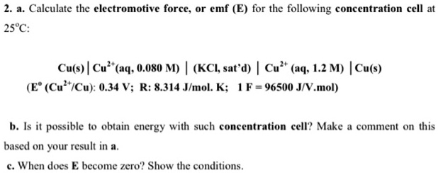 SOLVED: 2. a. Calculate the electromotive force, or emf (E), for the ...