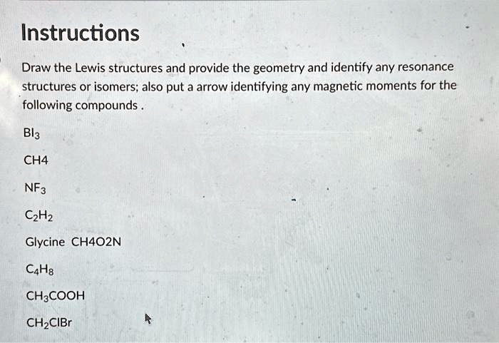 SOLVED: Texts: Instructions Draw the Lewis structures and provide the ...