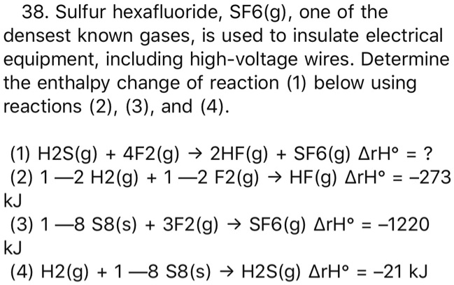 38 sulfur hexafluoride sf6g one of the densest known gases is used to ...