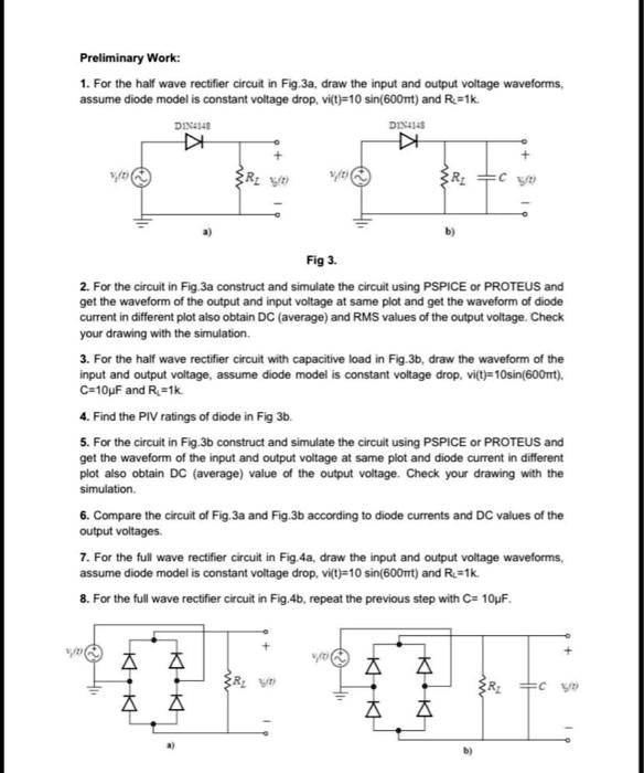 Solved Preliminary Work 1 For The Half Wave Rectifier Circuit In Fig3a Draw The Input And 