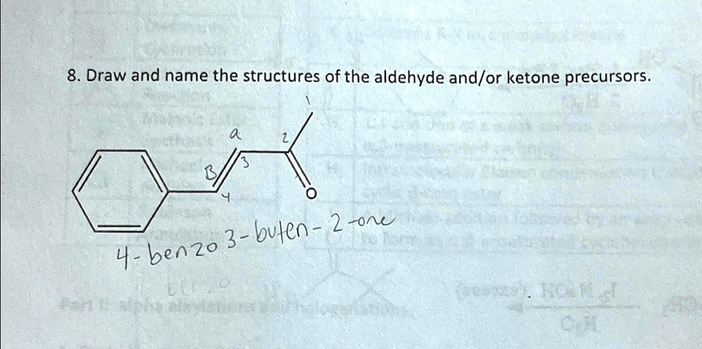 8. Draw and name the structures of the aldehyde and/or ketone ...