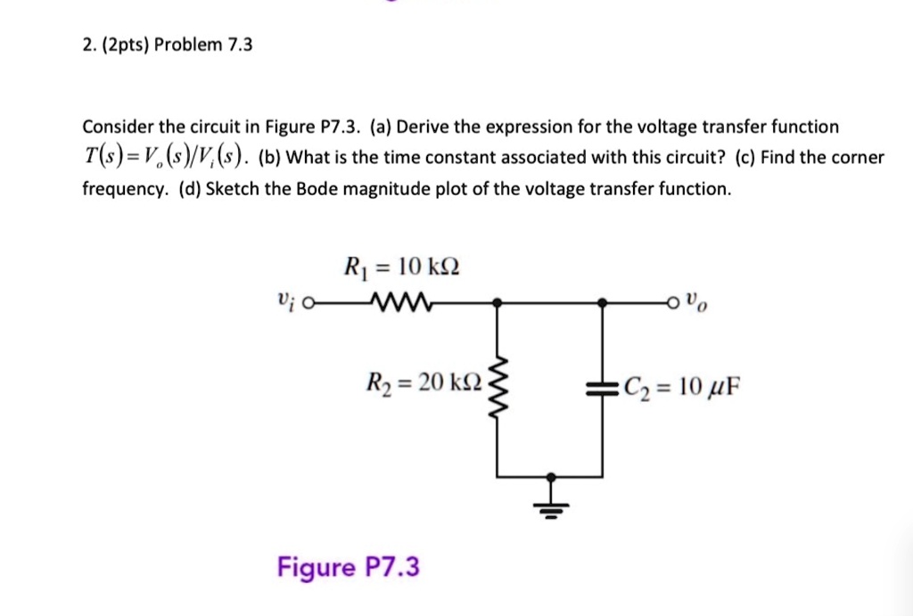 SOLVED: Problem 7.3 Consider the circuit in Figure P7.3. (a) Derive the expression for the ...