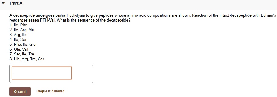 SOLVED: Part A decapeptide undergoes partial hydrolysis to give ...