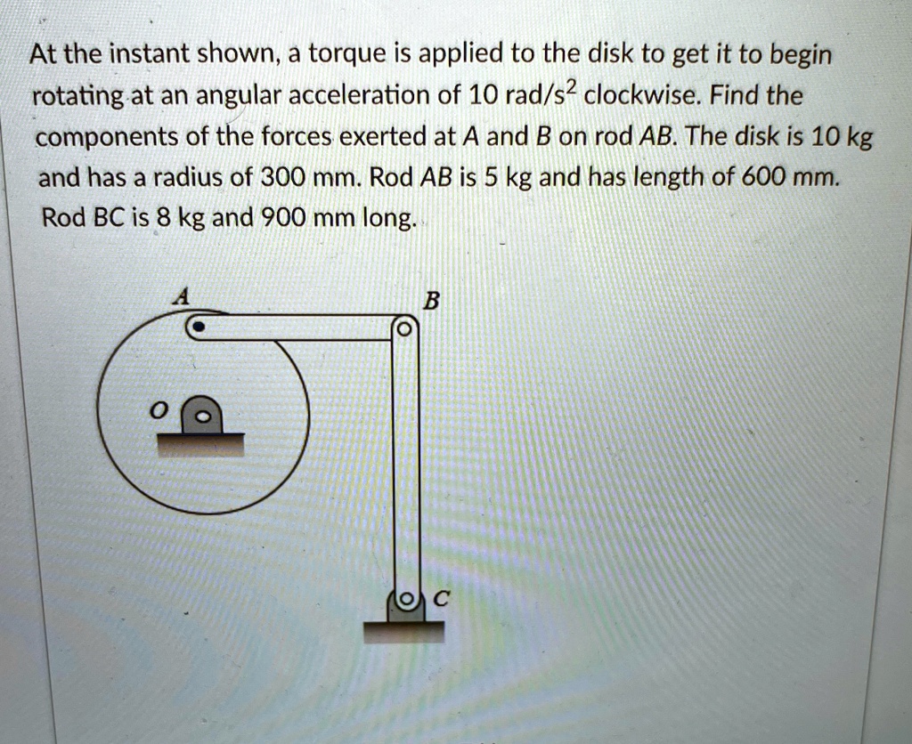 At the instant shown, a torque is applied to the disk to get it to begin rotating at an angular ...