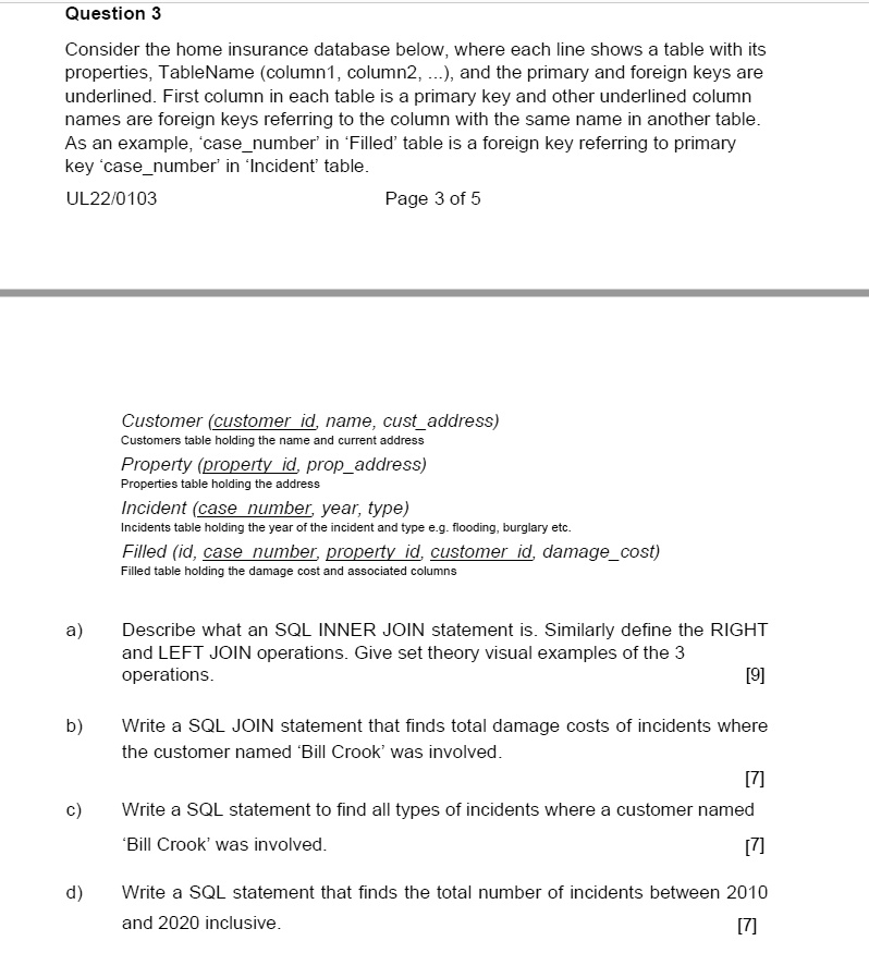 SOLVED: Question 3 Consider the home insurance database below, where each line shows a table ...