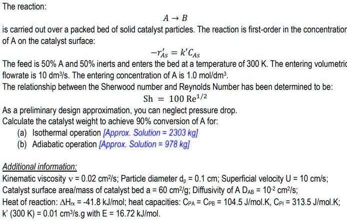 SOLVED: The reaction: AB is carried out over a packed bed of solid catalyst particles. The ...